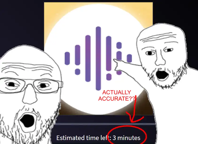 Meme: When the estimated export time is actually accurate